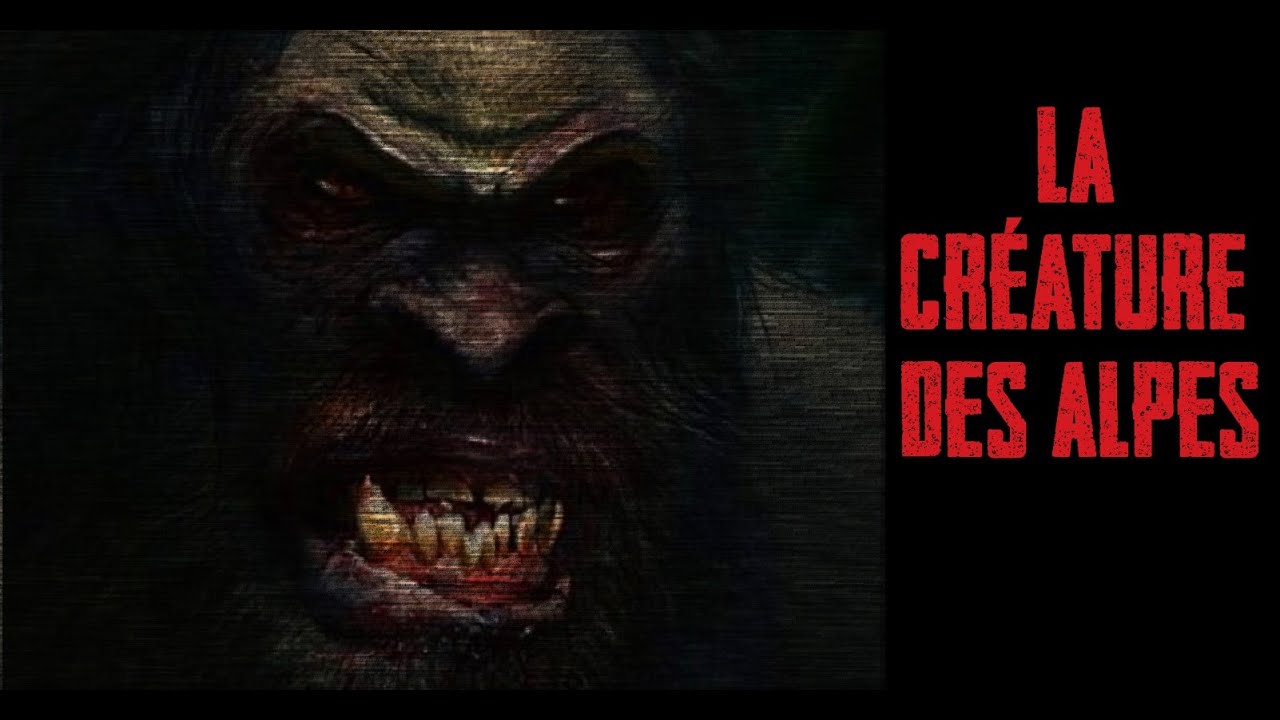CREEPYPASTA FR - La créature des alpes - YouTube