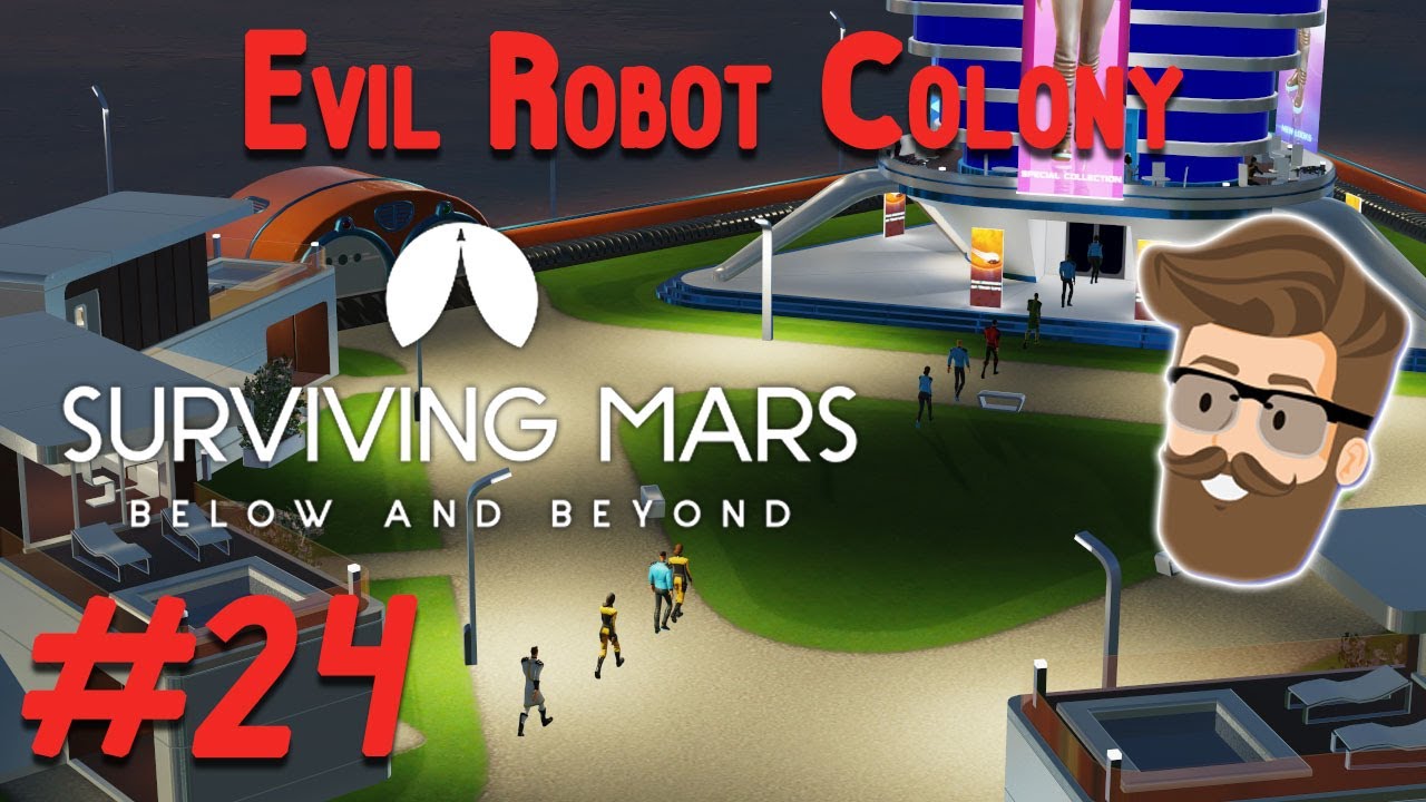 Renegade Robot! (Evil Robot Colony Part 24) - Surviving Mars Below ...