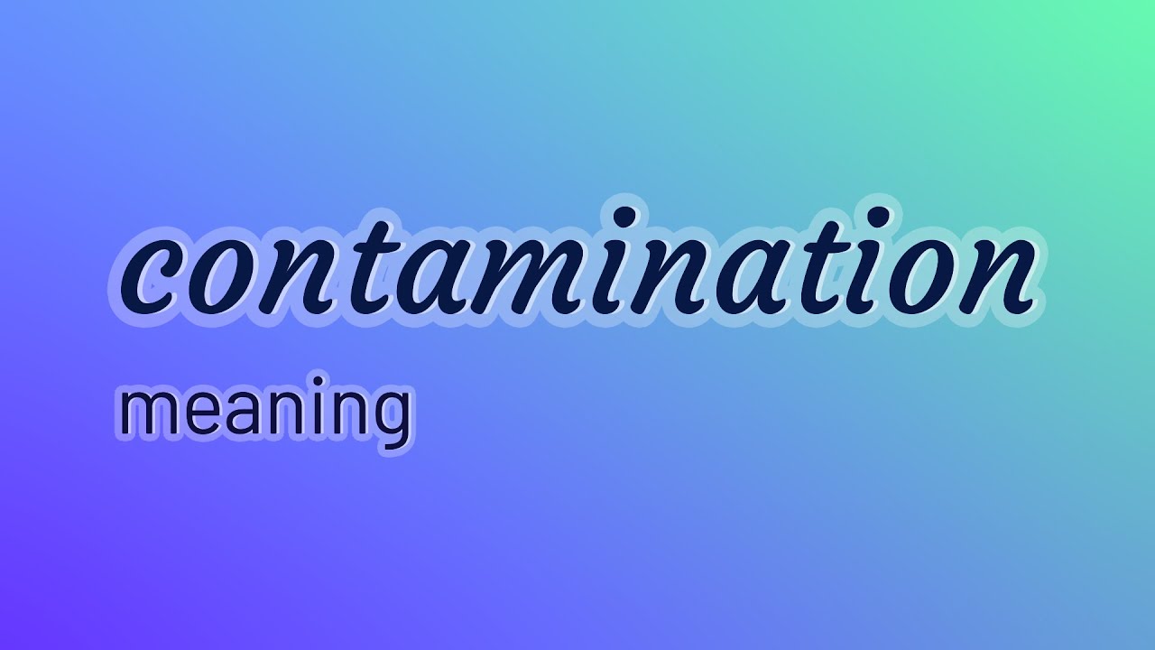 Contamination - 43 English Vocabulary Flashcards - YouTube