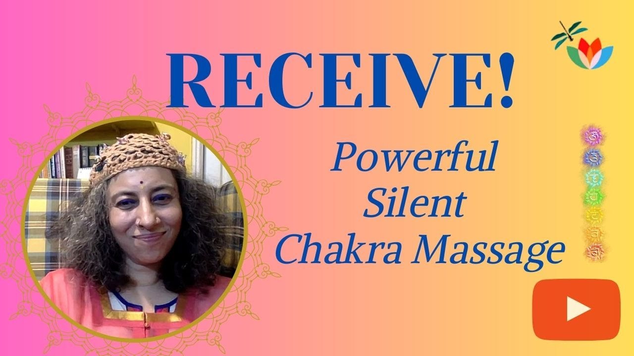 Experience Chakra Massage And The Silent Treatment To Heal Nidhu B Kapoor Youtube
