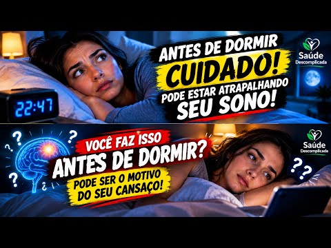 5 coisas que você NUNCA deveria fazer antes de dormir. ( veja até o final 😱 )