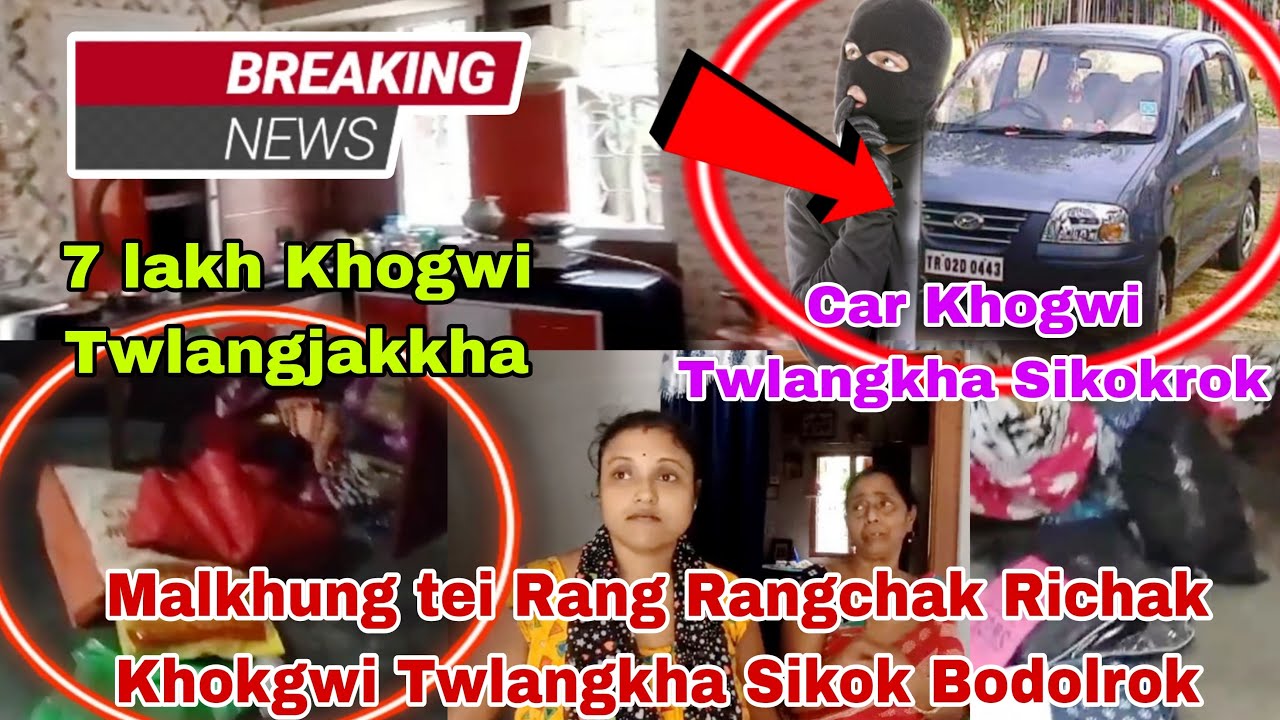 Malkhung tei Rang Rangchak Richak Khokgwi Twlangkha Sikok Bodolrok ...
