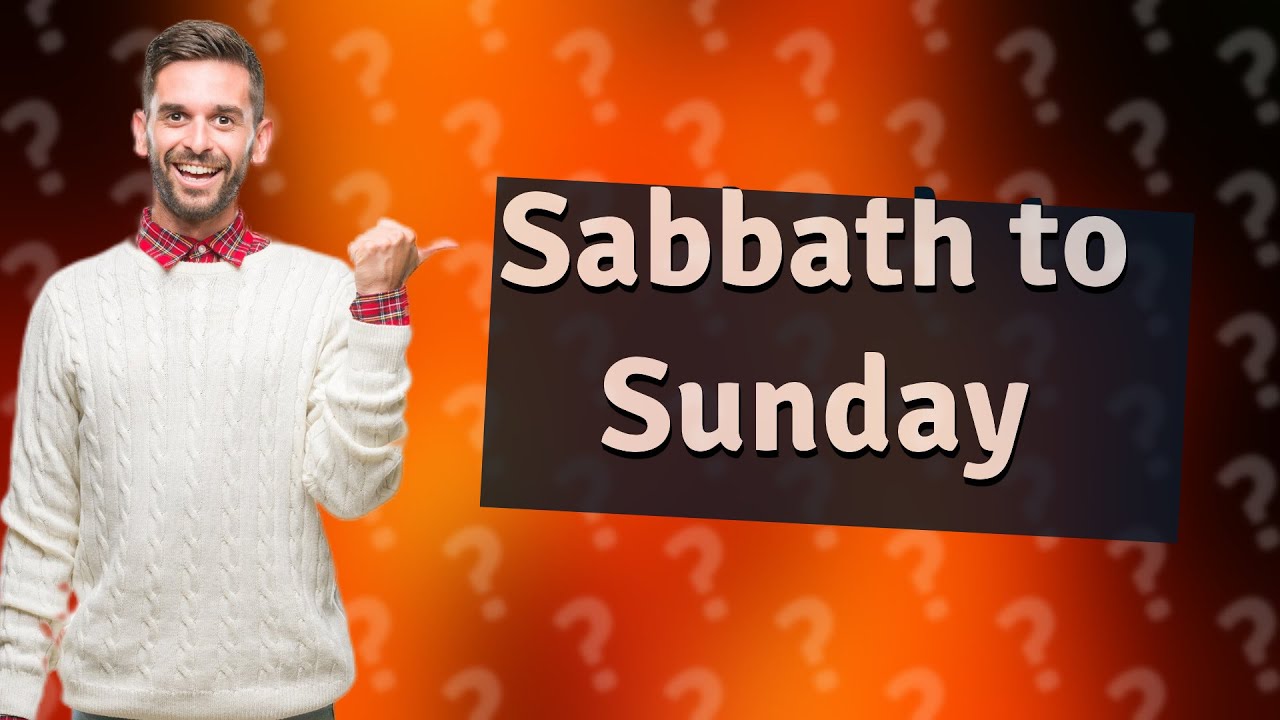 Why did the early Christians change their Sabbath from Saturday to ...
