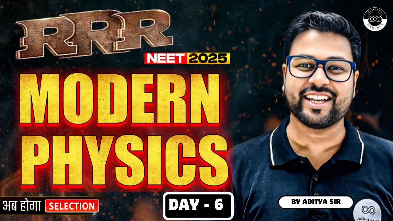 ⚛️ Modern Physics in One Shot | RRR Series - Day 5 | NEET 2025 | By ...