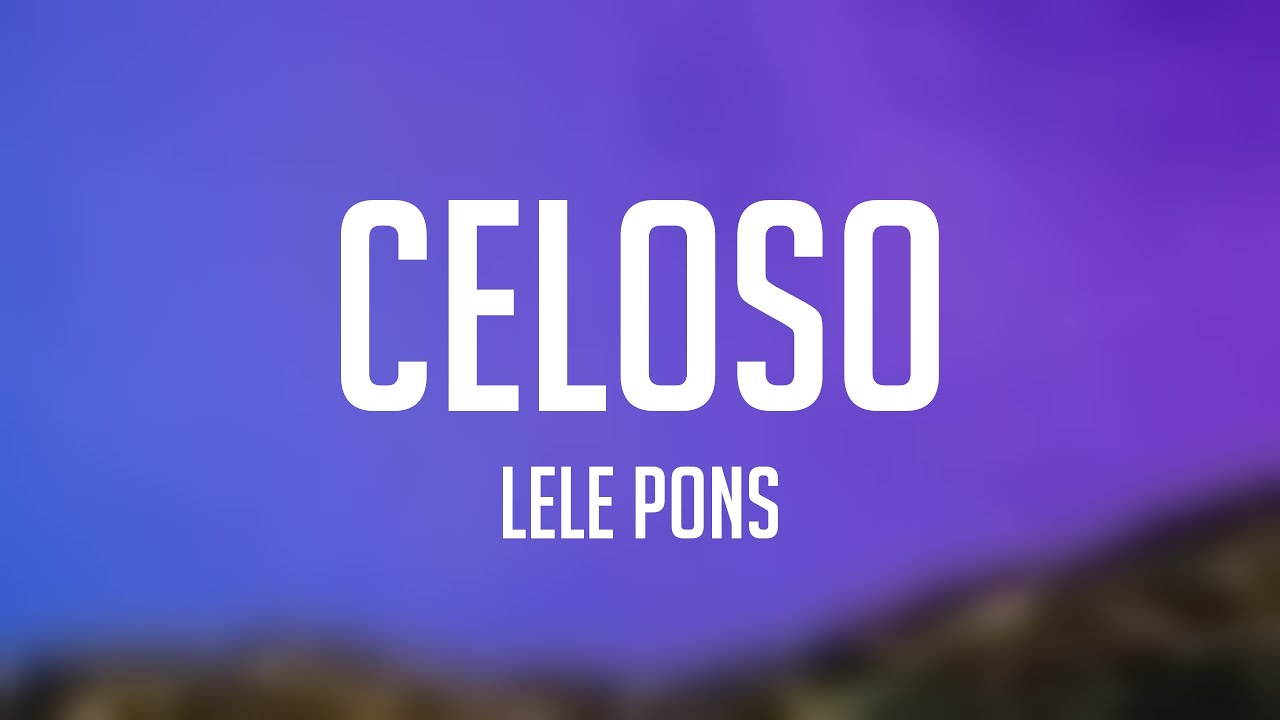 Celoso - Lele Pons {Lyrics Video} - YouTube