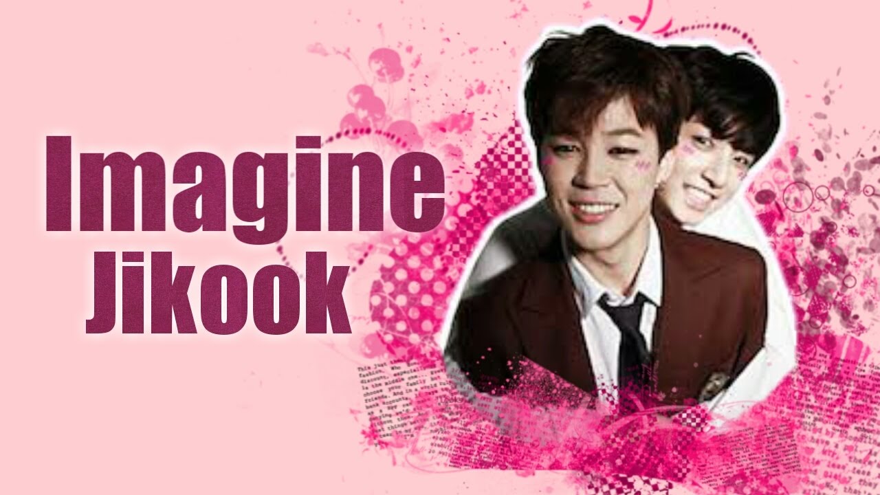 Imagine Jikook | PT-BR - YouTube