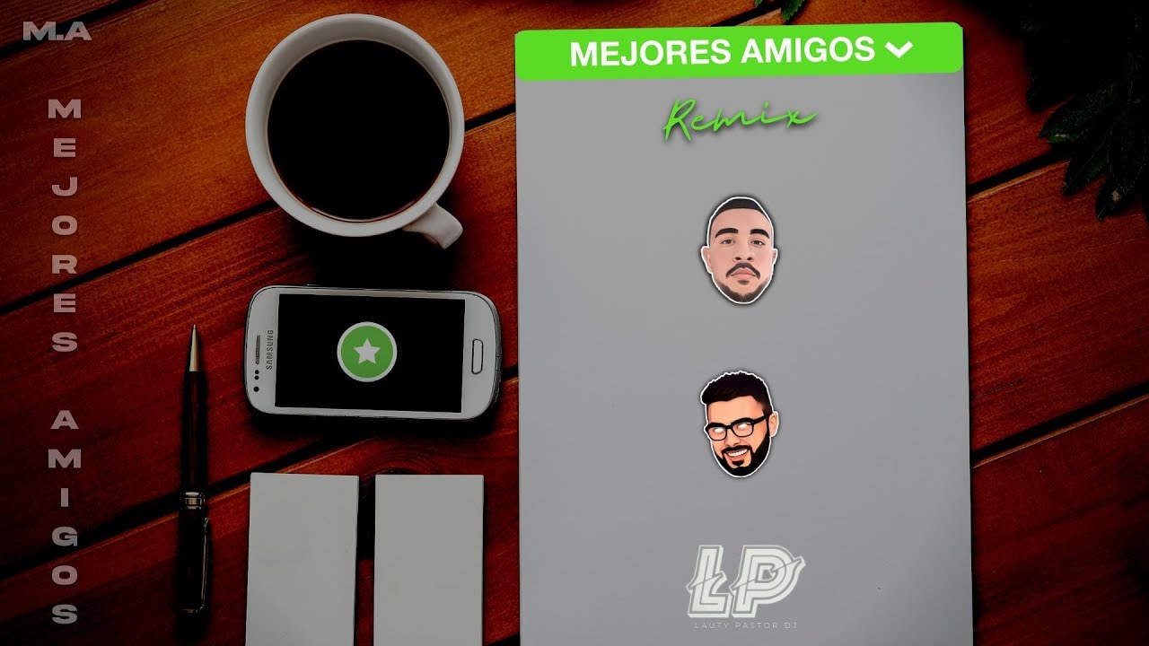M.A Mejores Amigos (Remix) - @BMCanalOficial -@LautyPastorX ft ...