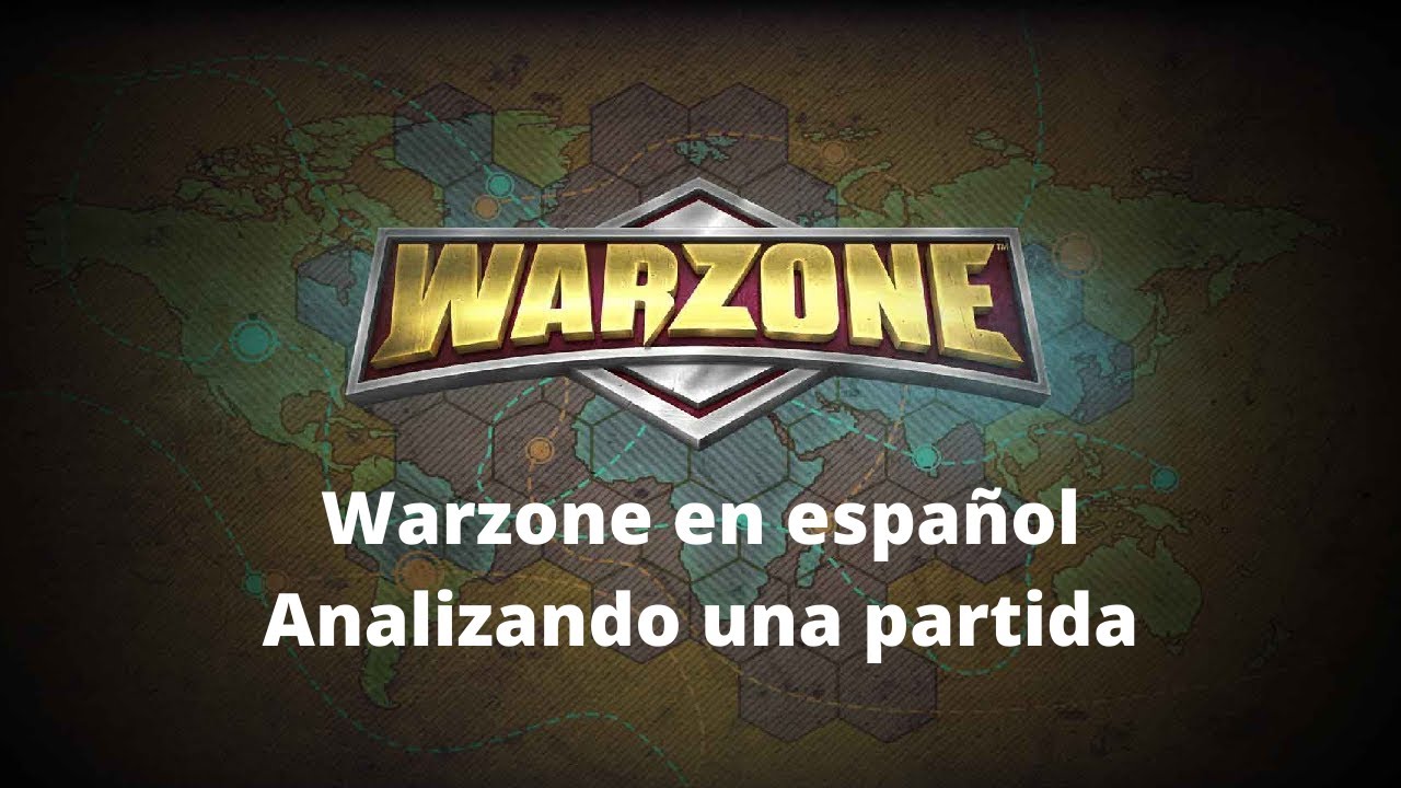Analizando una partida | Warzone / Risk en español - YouTube