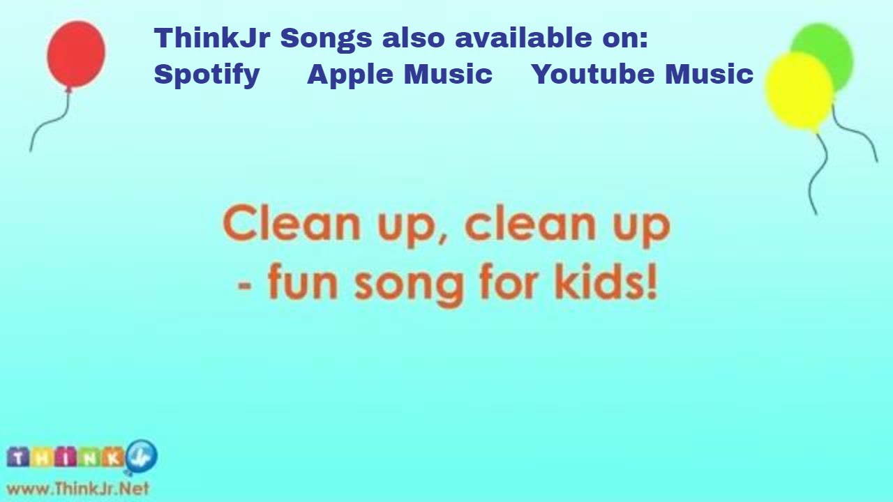 Clean up Clean up - Fun song for kids | ThinkJr - YouTube
