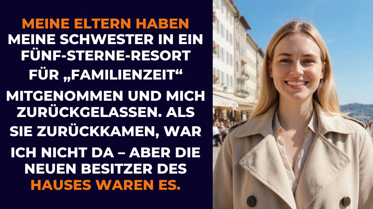 Meine Eltern haben meine Schwester in ein Fünf-Sterne-Resort für ...