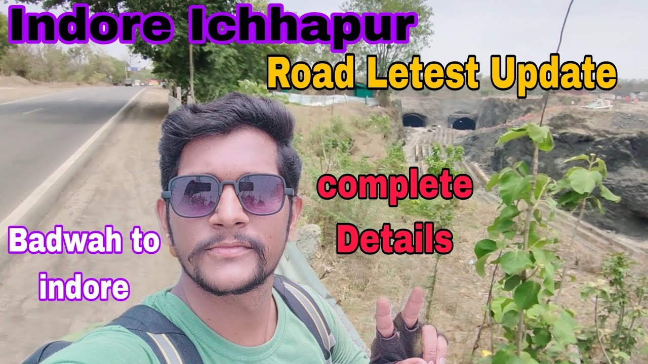 Indore Ichhapur Road letest update 2024 | Bheru ghat tunnel update ...
