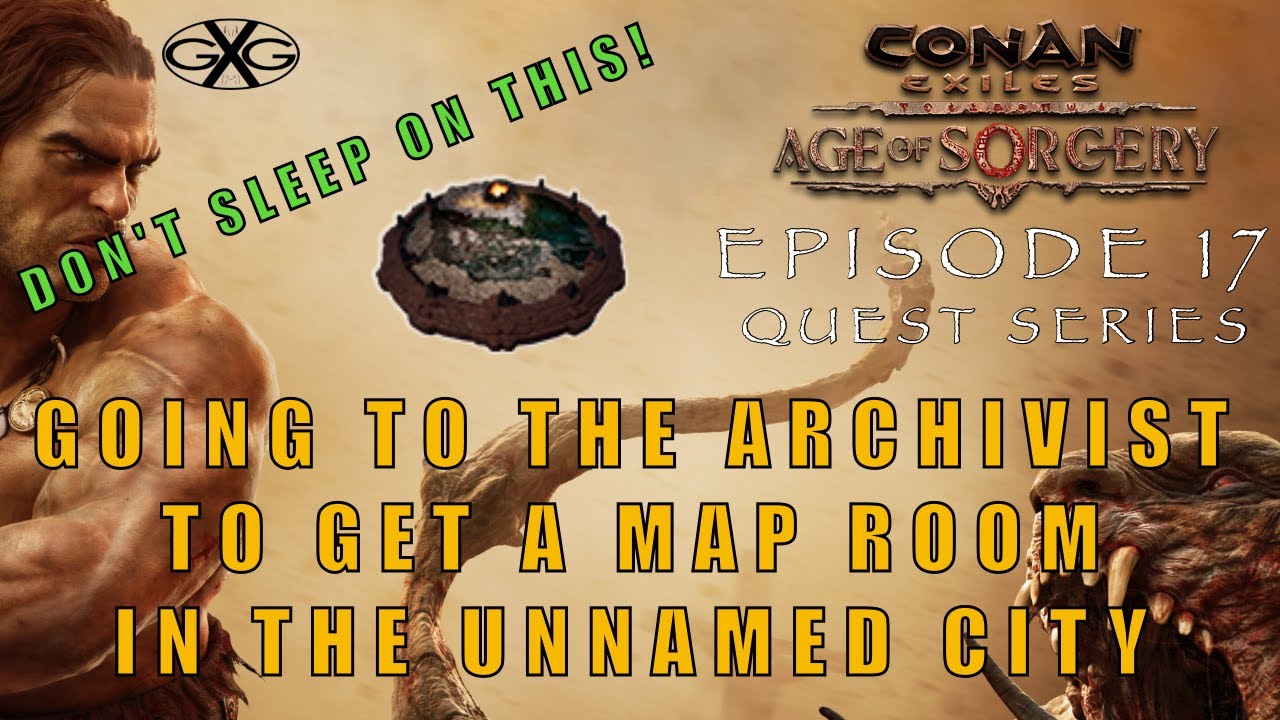 Conan Exiles Age of Sorcery Ep17: The Archivist & Map Room in the ...