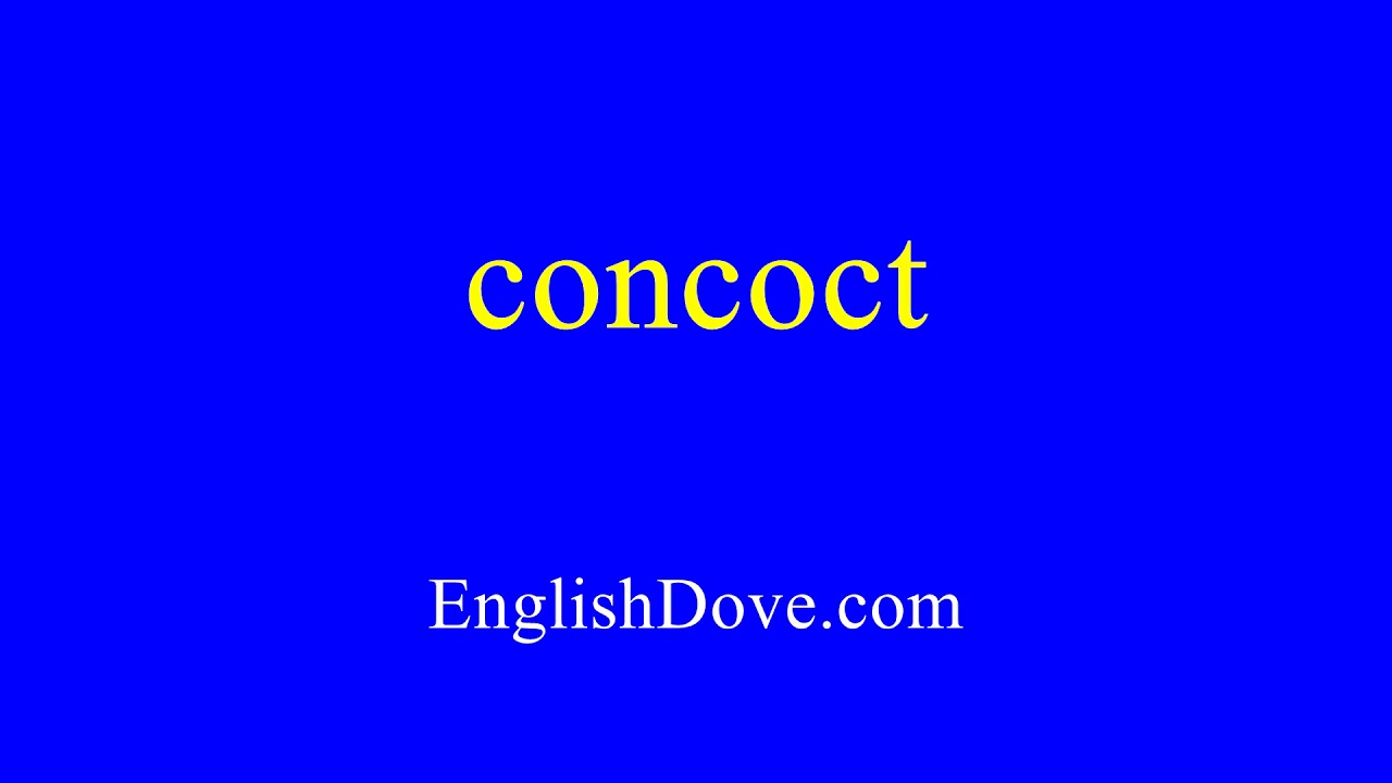 How to pronounce concoct in American English. - YouTube