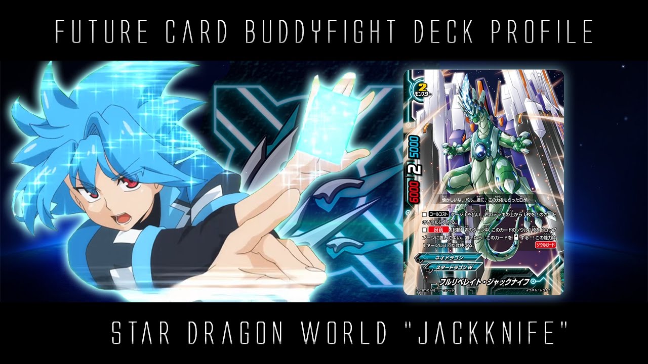 [Buddyfight] Star Dragon World "JackKnife" Deck (D-CBT) - YouTube