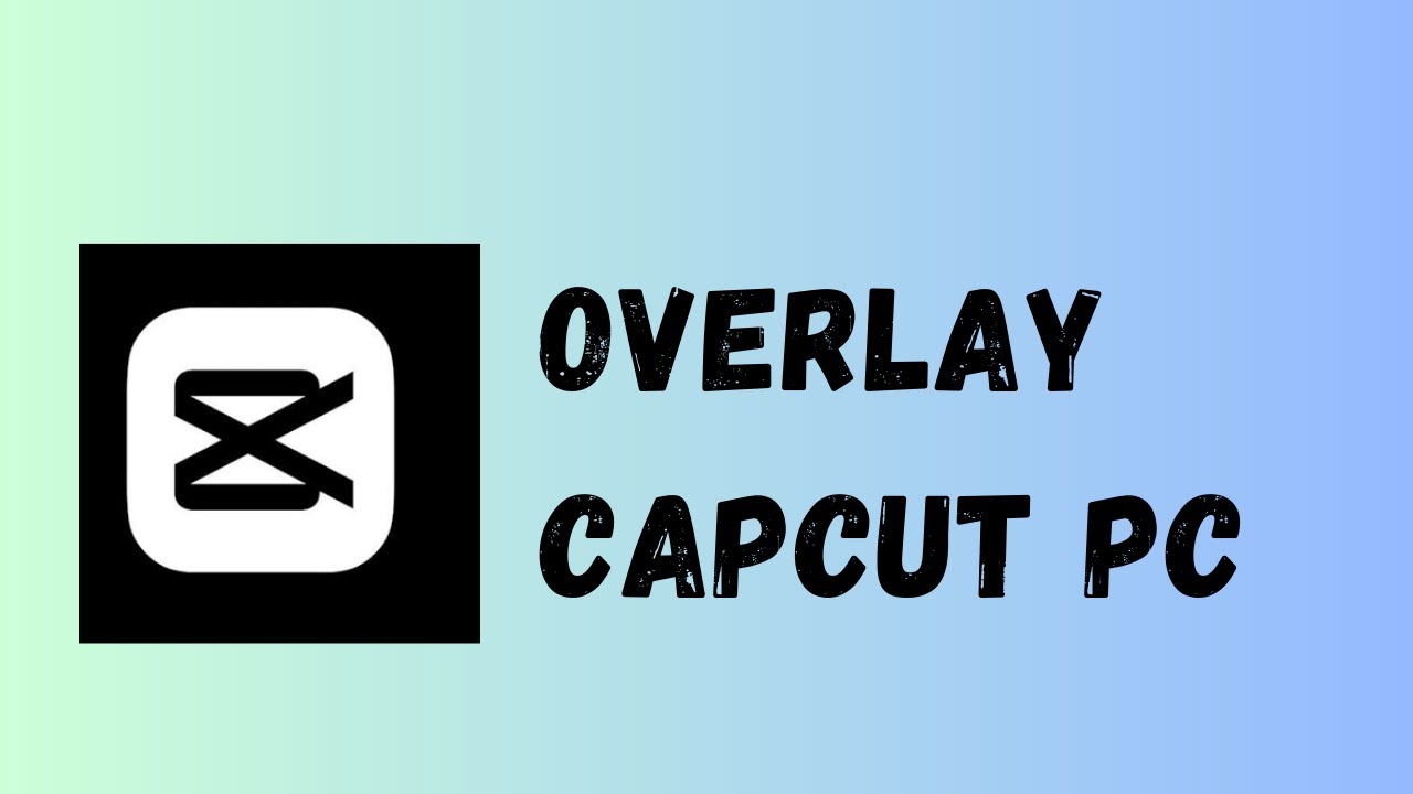 Cara Menambahkan Overlay di Capcut Versi PC - YouTube