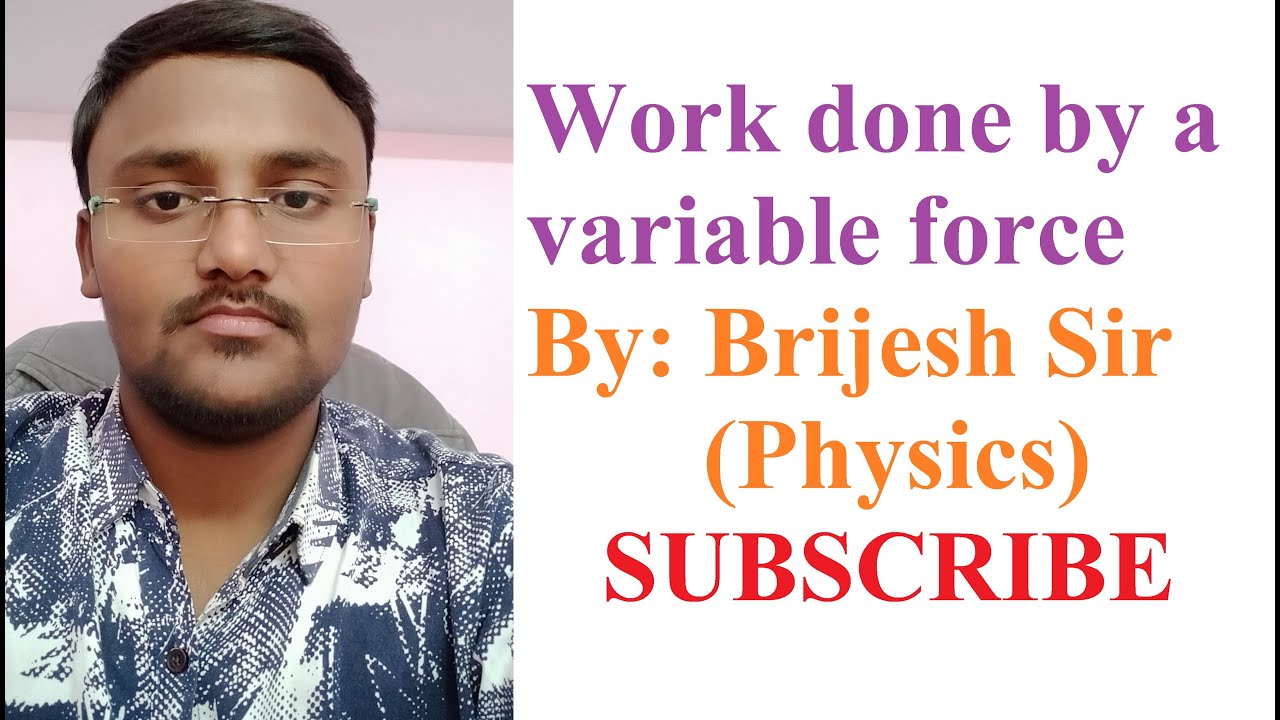 Work Done By A Variable Force Class 11 Physics YouTube work-done-by-a-variable-force-class-11-physics-youtube