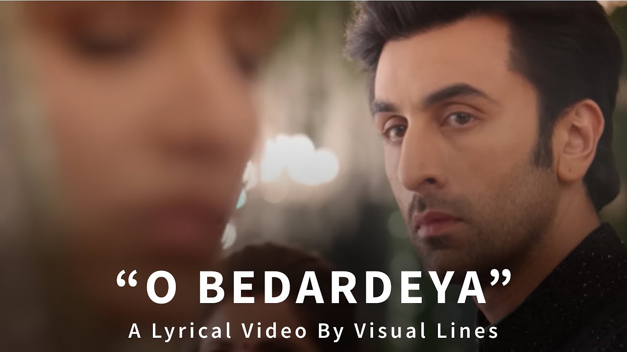 O Bedardeya Lyrics | Arijit Singh | Tu Jhoothi Main Makkaar | Lyrical ...