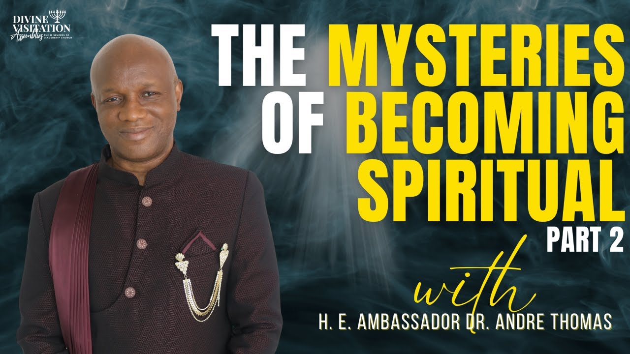 The Mysteries of Becoming Spiritual (Part 2) - YouTube