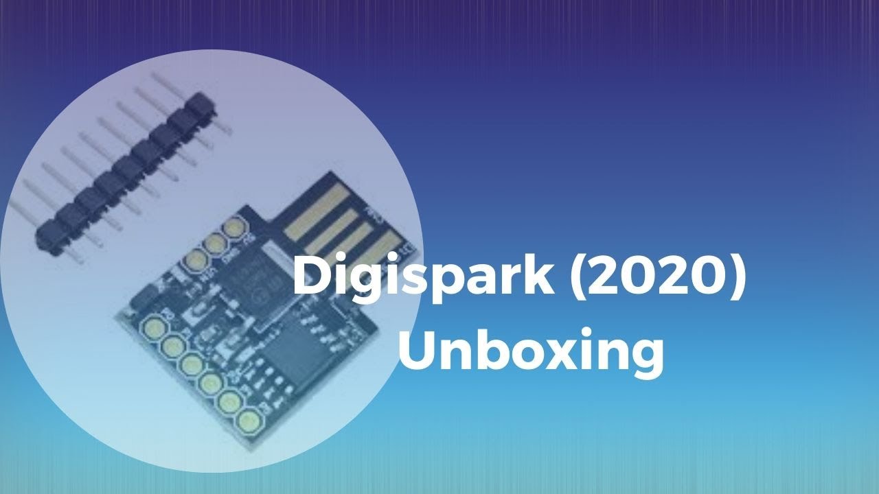 Digispark (2020) - Unboxing - YouTube