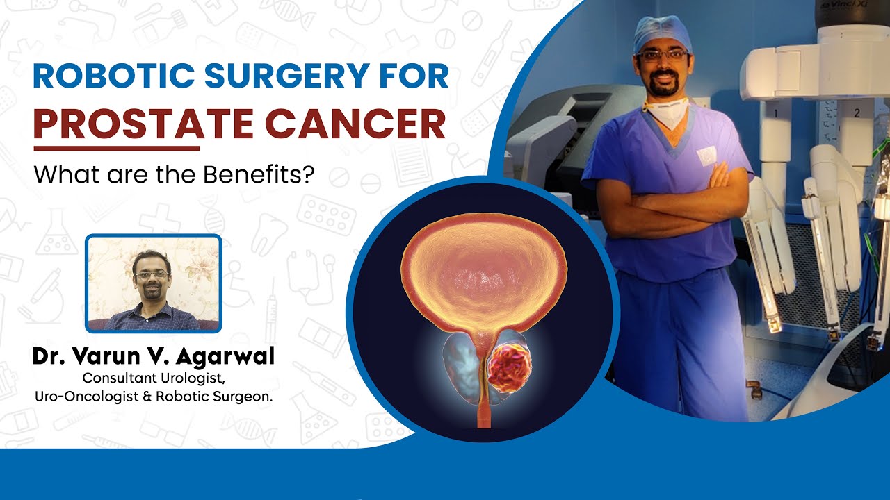 Robotic Surgery for Prostate Cancer | Benefits of Robot Assisted ...