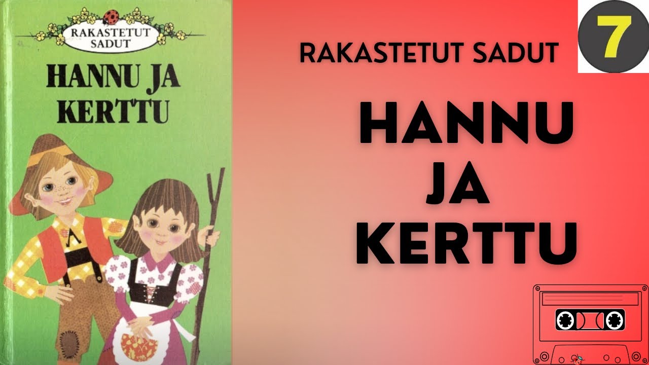 Hannu ja Kerttu - Rakastetut sadut (K7) - Äänisatu kuvilla - YouTube