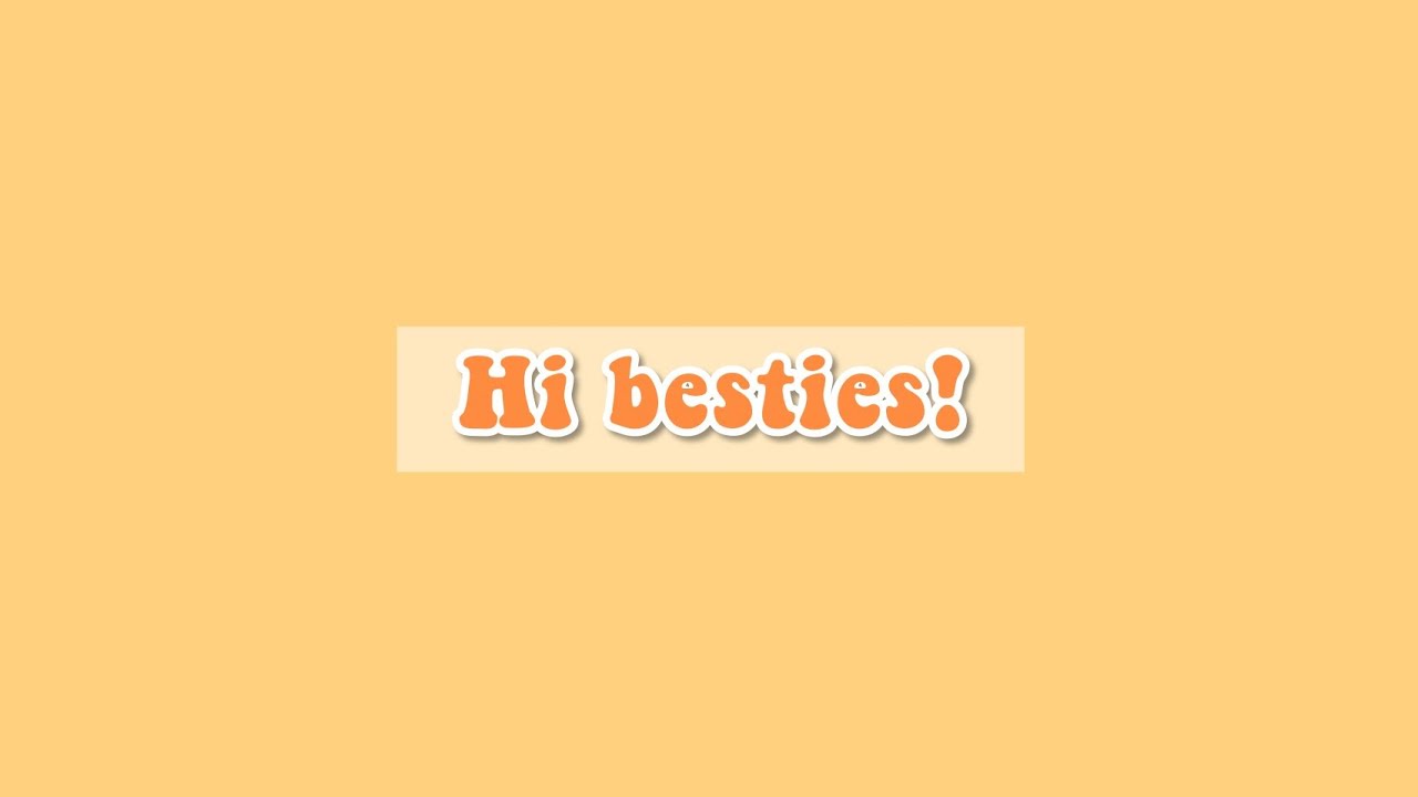 HI BESTIES 🤍 I'M BACK! - YouTube