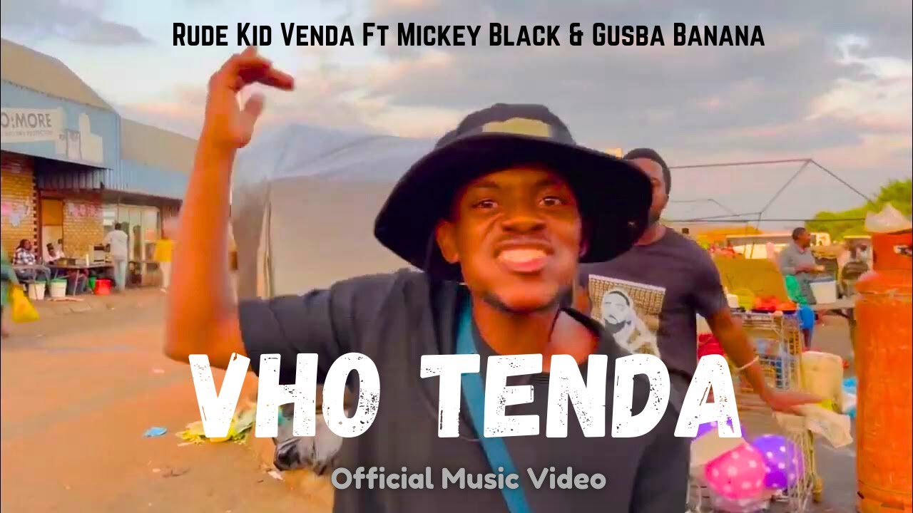 Vho Tenda - Rude Kid Venda x Mickey Black and Gusba Banana (official Audio) - YouTube Music