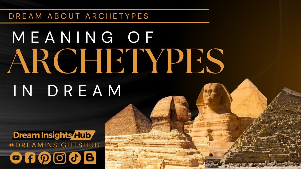 Meaning Of Archetypes In Dream | Dream About Archetypes | Dream Interpretation Of Archetypes ...