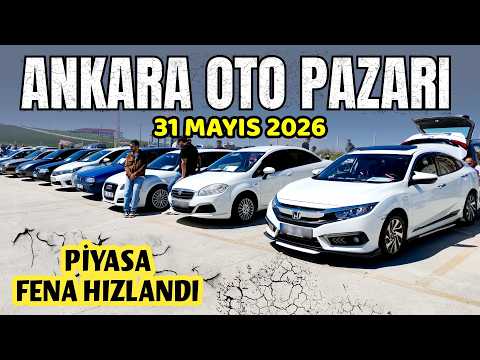 ANKARA OTO PAZARI - 31 Mayıs 2026 | Sahibinden İkinci El Otomobil Fiyatları ve 2. El Araba Piyasası