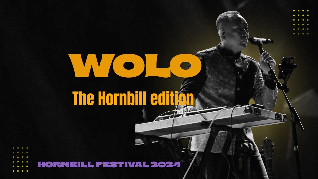 WOLO - The Hornbill Edition | Alobo Naga (Live Hornbill Music Festival ...