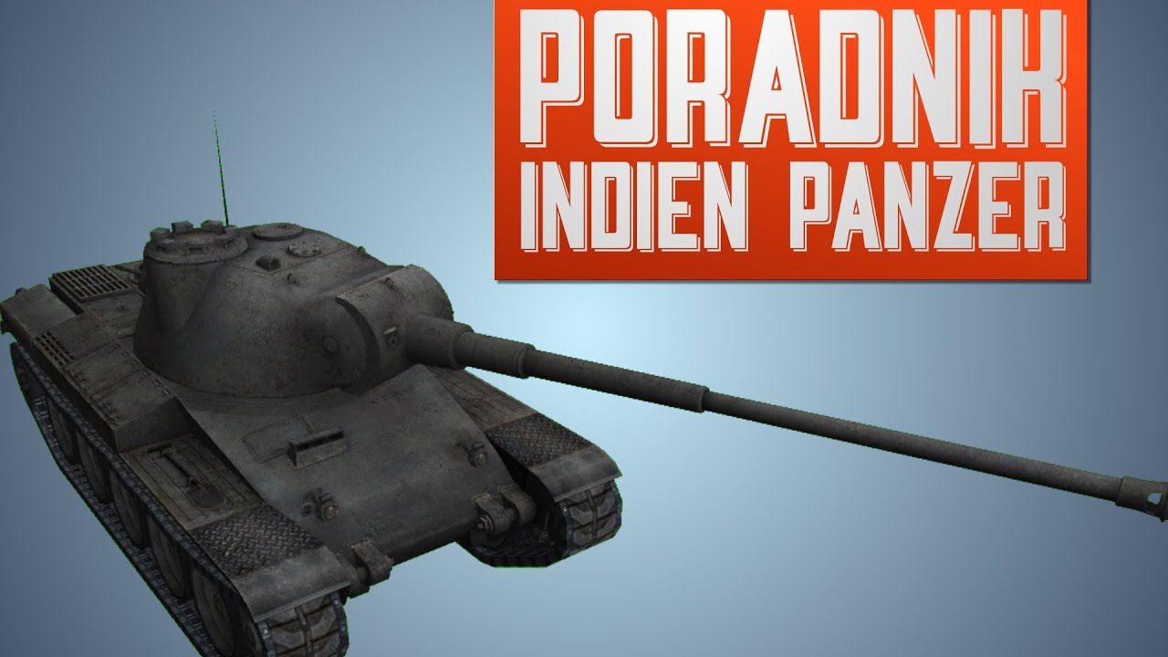 Pancerna Pięść #76 - PORADNIK - Indien Panzer - YouTube