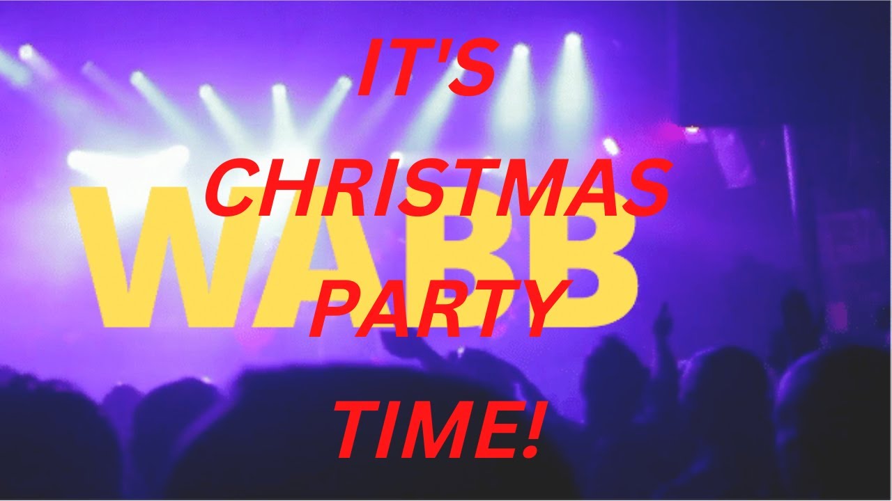 IT'S CHRISTMAS PARTY TIME! by WABB - YouTube