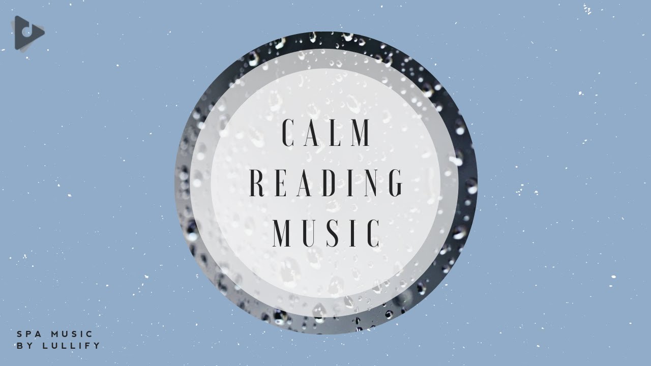 Calm Reading Music - 1 Hour of Relaxing Background Music | Spa Music by ...