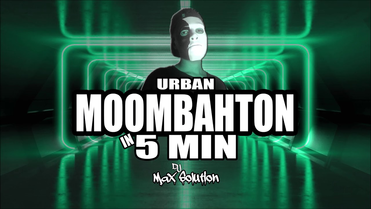 MOOMBAHTON MIX 2022 IN 5 MIN #4 | by Dj Max Solution | The Best ...