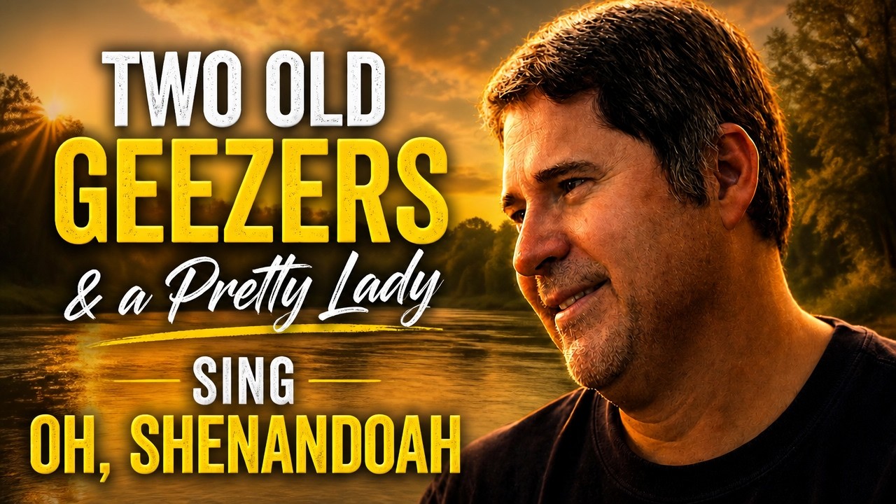 'OH, SHENANDOAH' The Y'Oldies unforgettable rendition of an American ...
