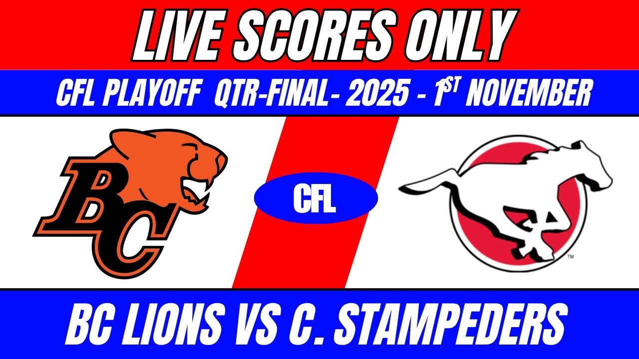 🔴 BC Lions vs Calgary Stampeders | CFL Playoff 2025 – Live Score Only # ...