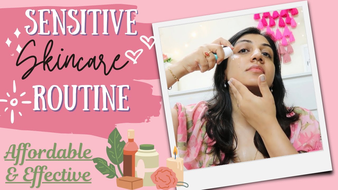 Skincare Routine for Sensitive Skin| How to take care of Sensitive Skin ...