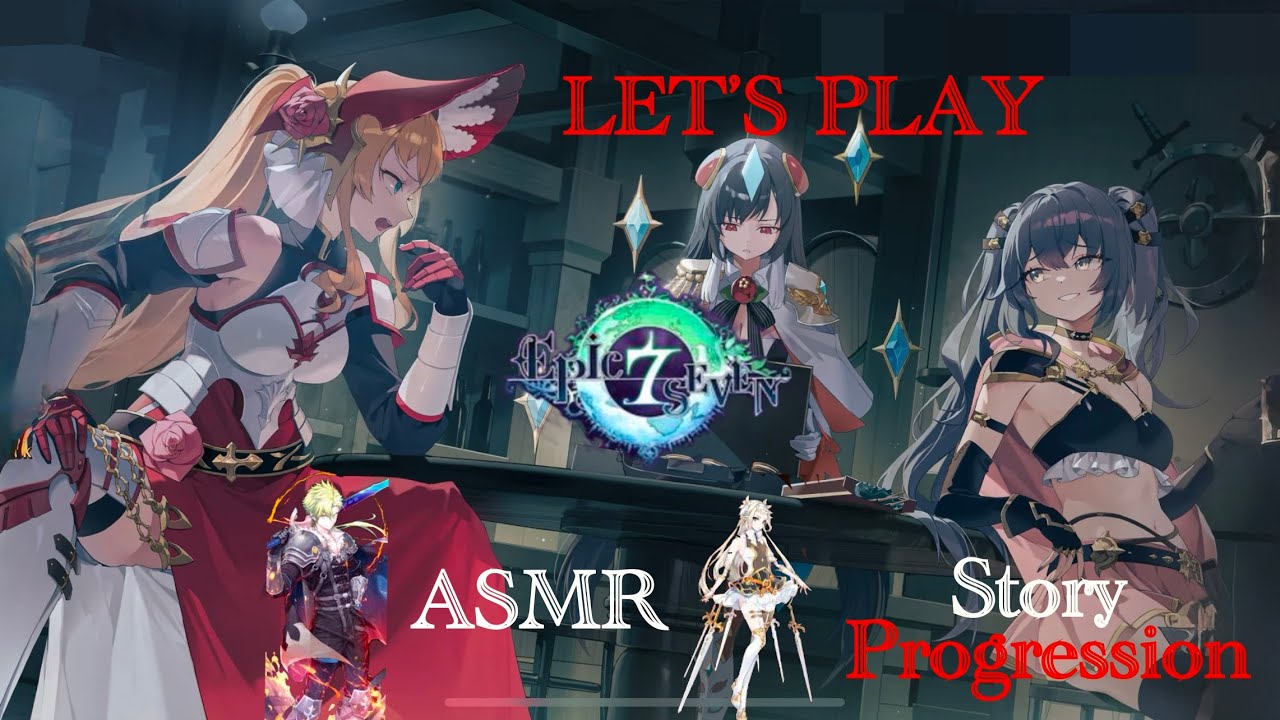 Epic Seven ASMR Part 3 | Soft Whispers | Story Progression & Gentle ...