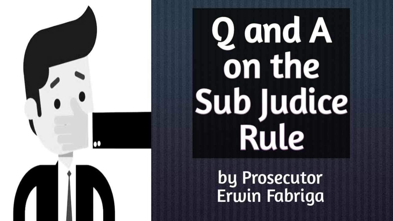 Q and A on the Sub Judice Rule - YouTube