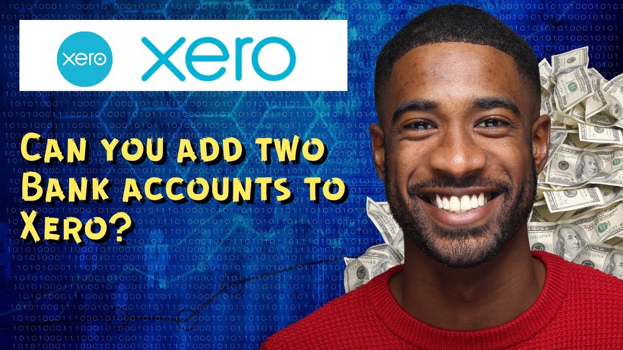 Can you add two Bank accounts to Xero - YouTube