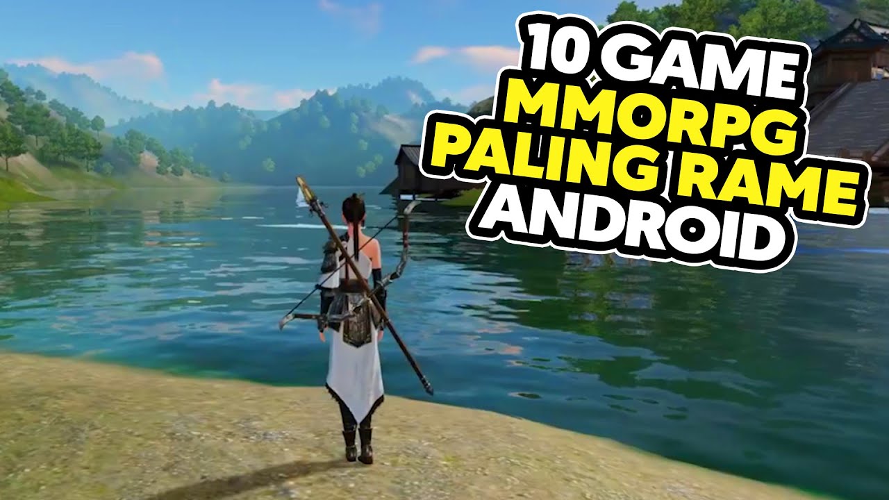 10 Game MMORPG Open World Terbaik Android 2025 | Game MMORPG Android ...