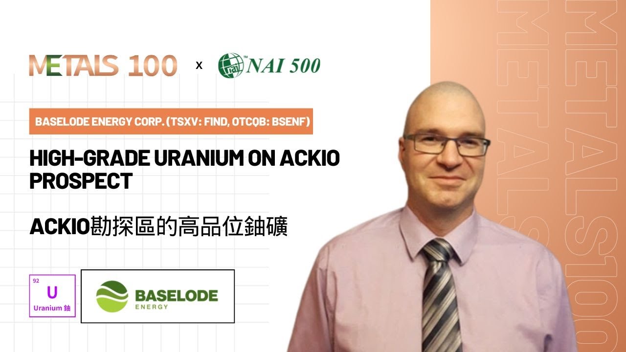METALS 100 Baselode Energy Corp. (TSXV: FIND) High-Grade Uranium on ...