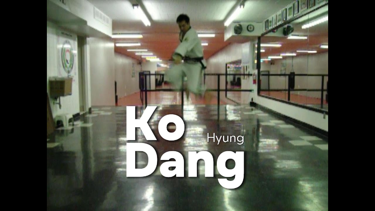 Ko Dang Taekwondo Form - YouTube