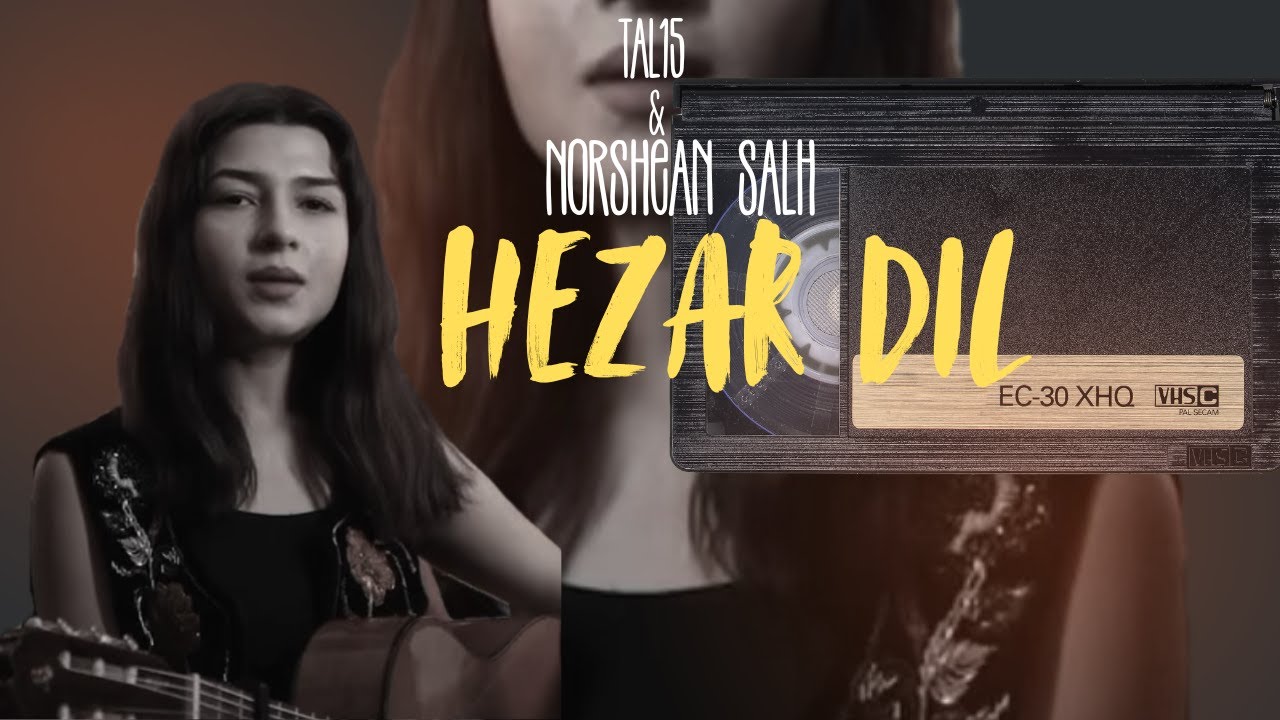 TAL15 & Norshean salh - HEZAR DIL - YouTube