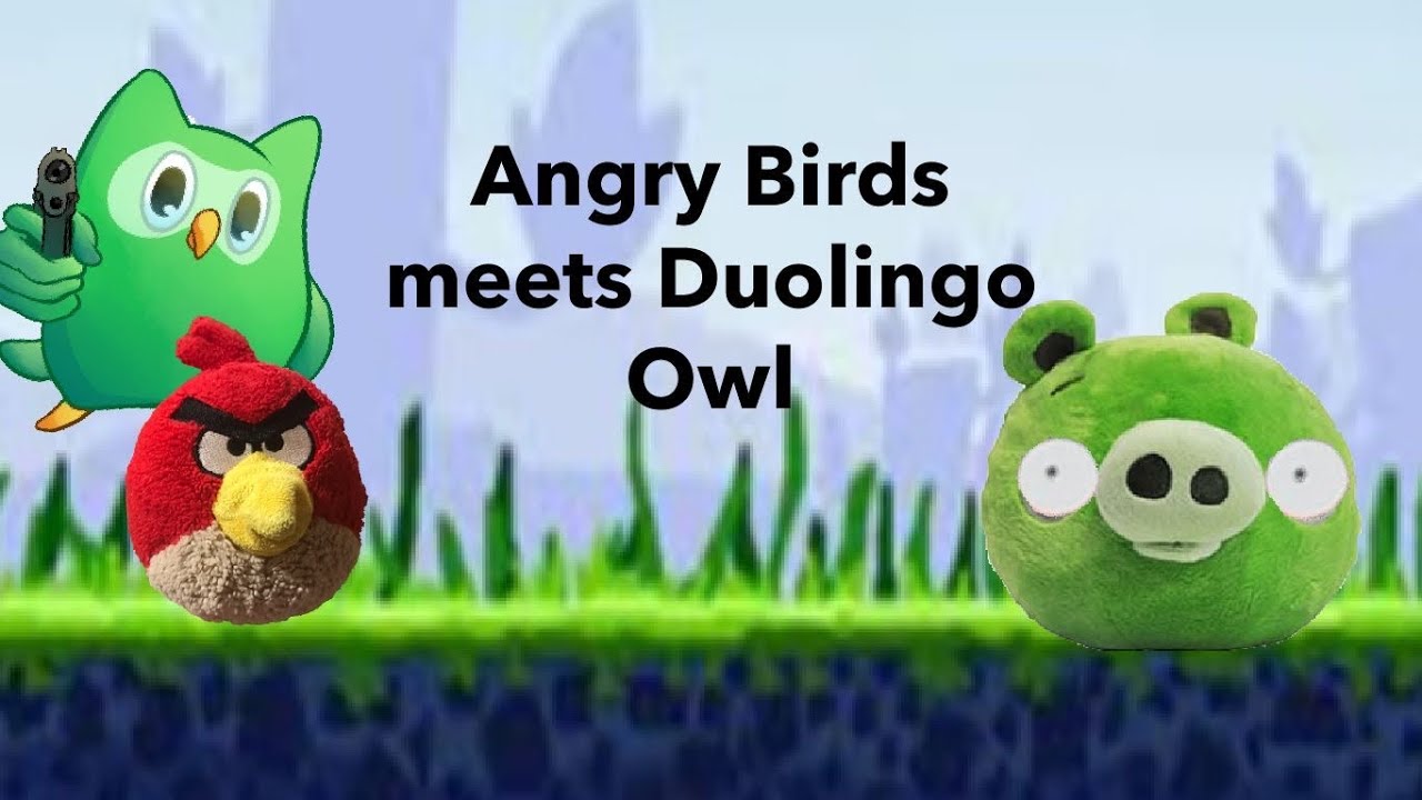 Angry Birds meets Duolingo Owl - YouTube