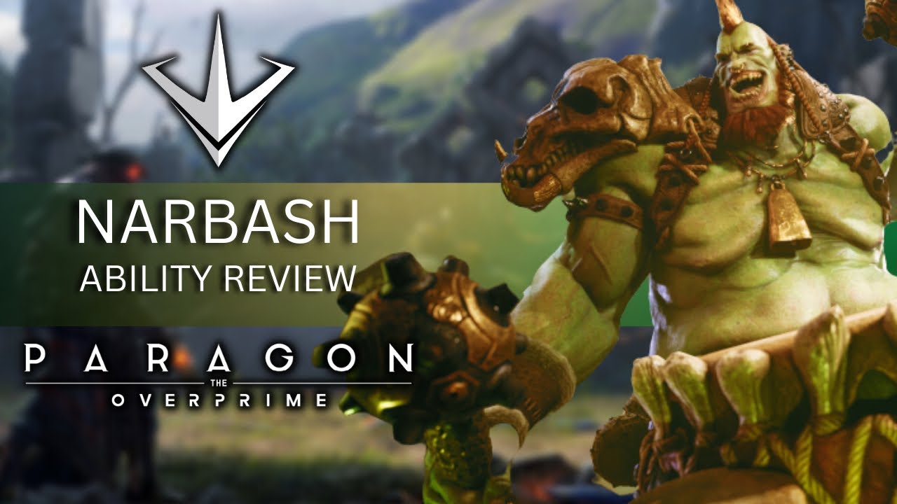 NARBASH ABILITY REVIEW | PARAGON THE OVERPRIME - YouTube