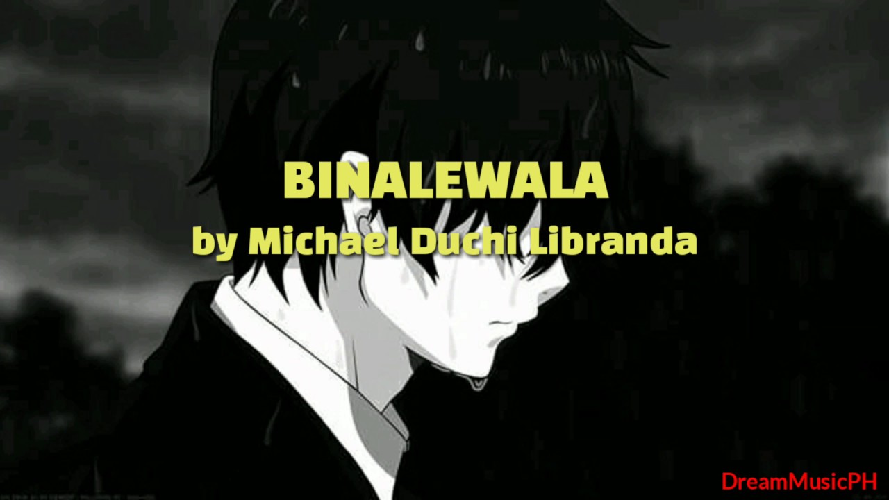 Binalewala (Lyrics) - Michael Duchi Libranda - YouTube