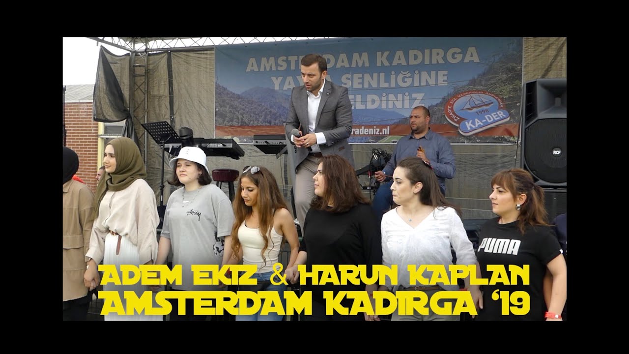 Adem Ekiz - Harun Kaplan - Amsterdam Kadirga 2019 - YouTube