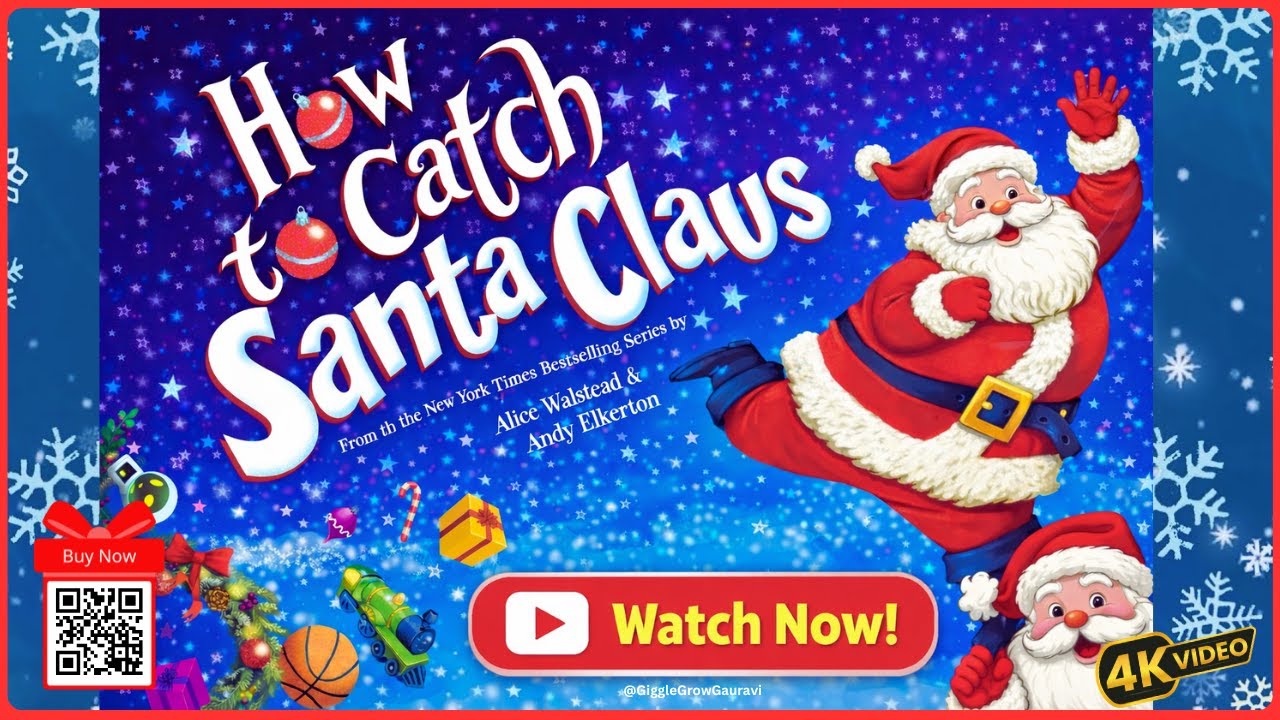 How to Catch Santa Claus | Christmas Read Aloud for Kids | A Fun Read ...
