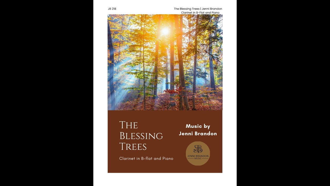 The Blessing Trees for Clarinet and Piano by Jenni Brandon - YouTube